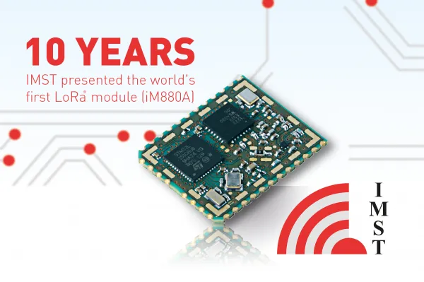 Our world's first LoRa® module iM880A is 10 years old | IMST GmbH